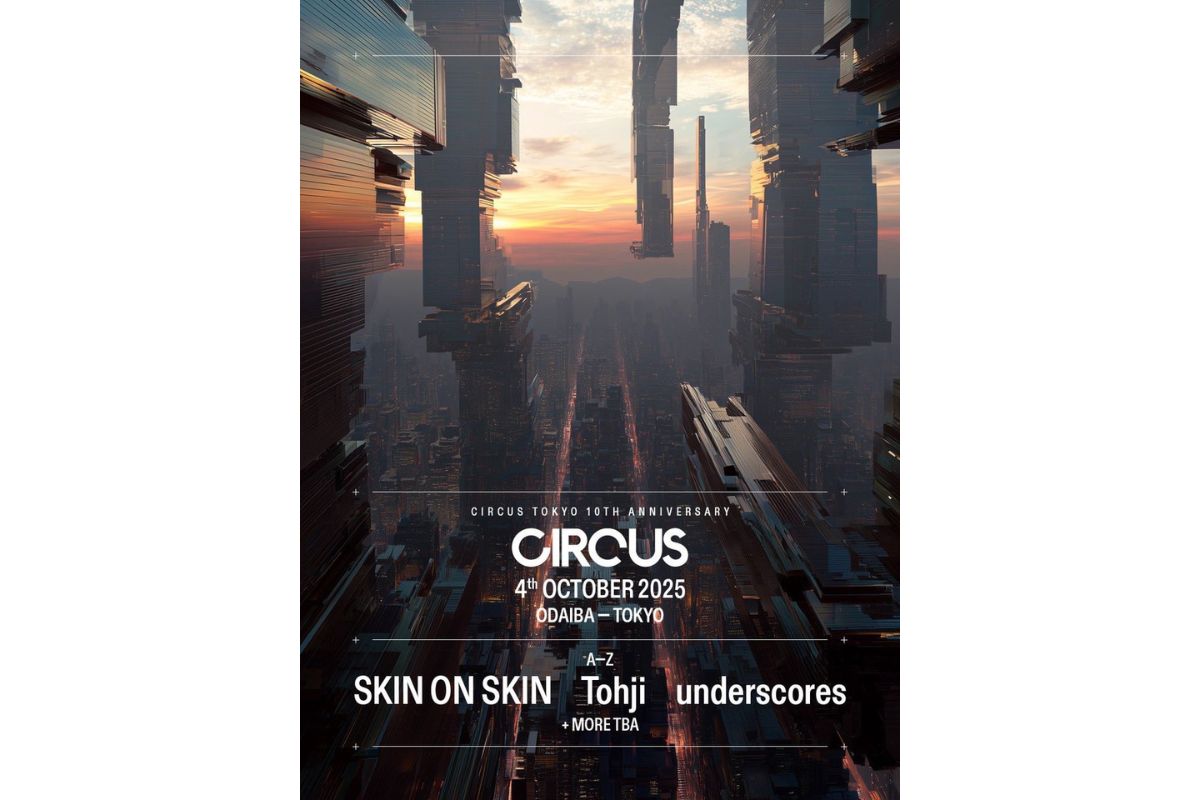 渋谷CIRCUS Tokyoが10周年記念イベントをお台場で開催…第一弾ラインナップにTohji、SKIN ON SKIN ...