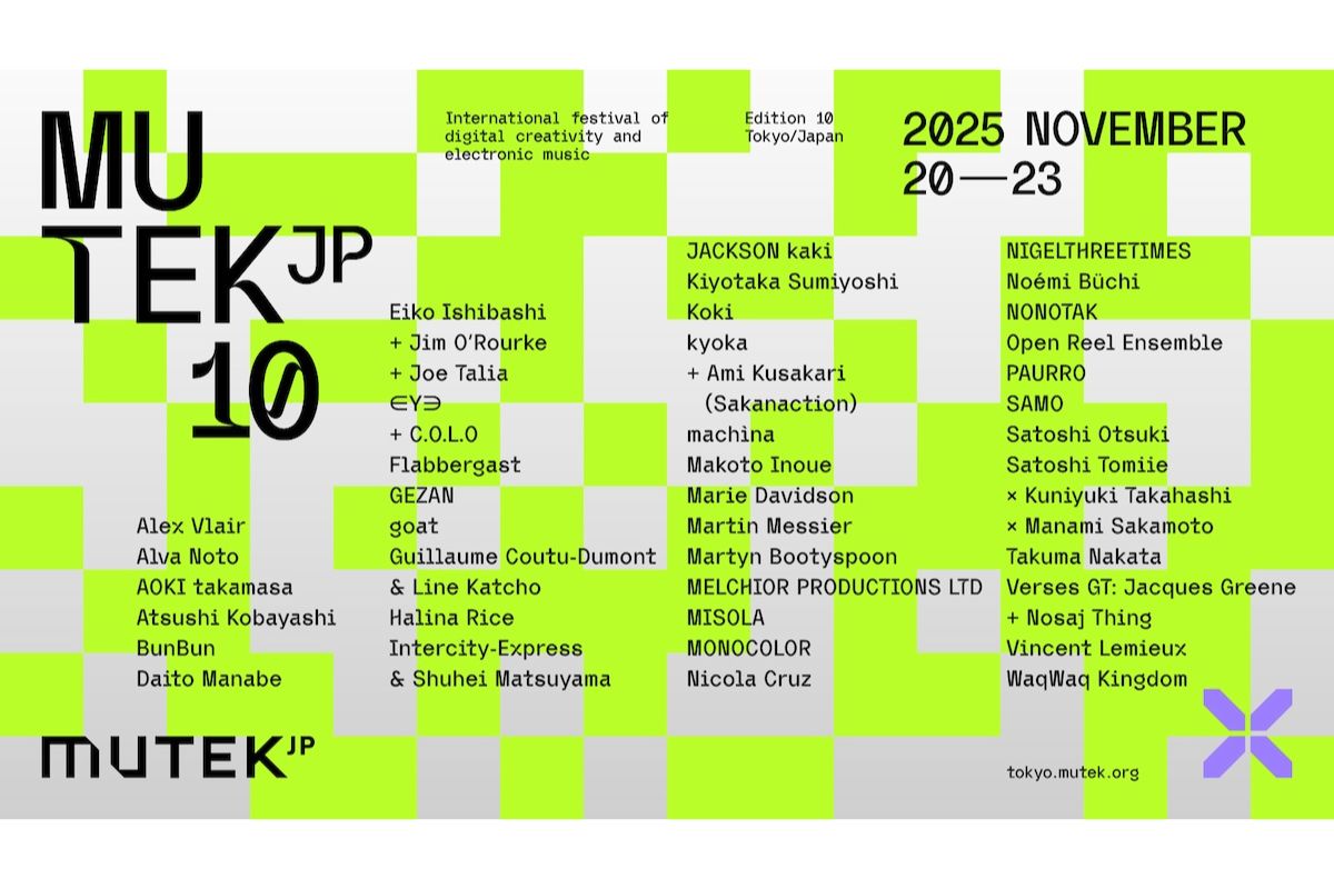 10周年を迎える電子音楽‬‭と‬‭デジタルクリエイティビティ‬‭の‬祭典MUTEK.JP 2025タイムテーブル公開‬‬‬ – FLOOR